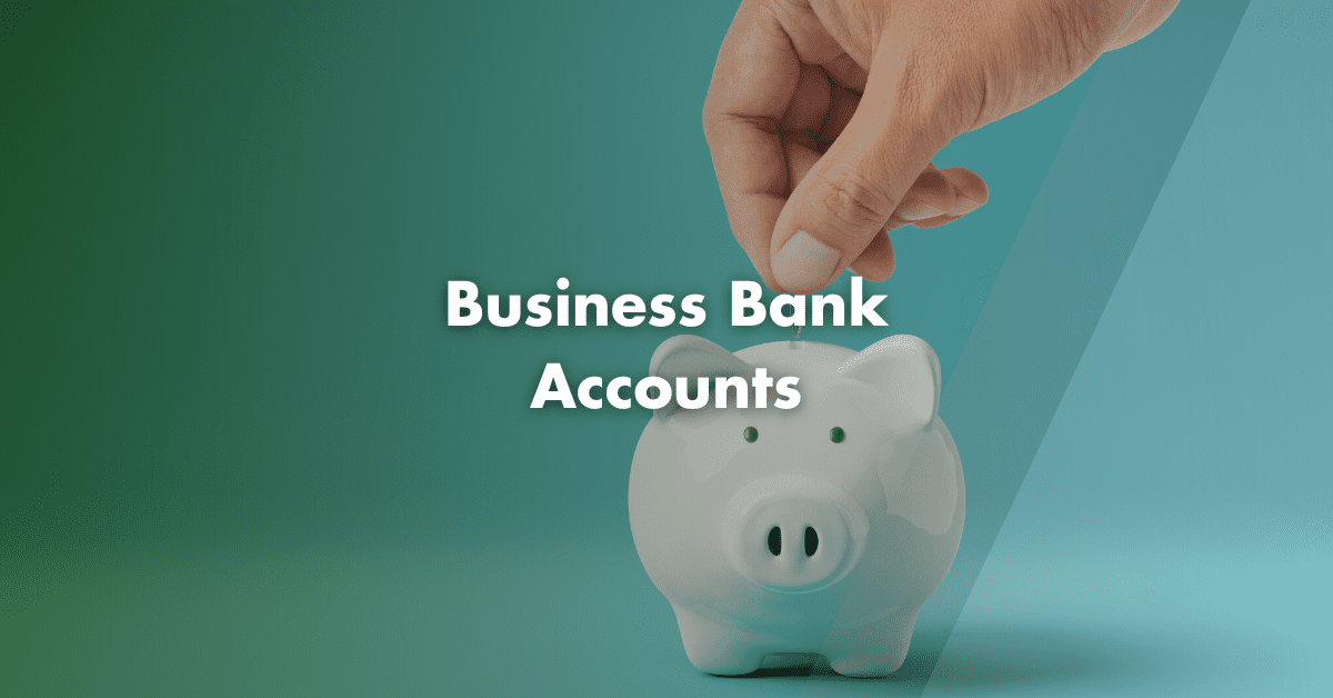 What is a Business Bank Account?