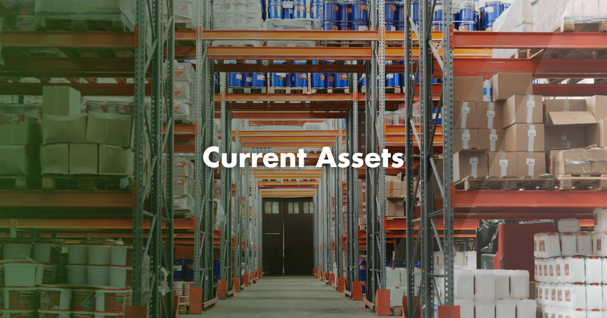 What are Current Assets?